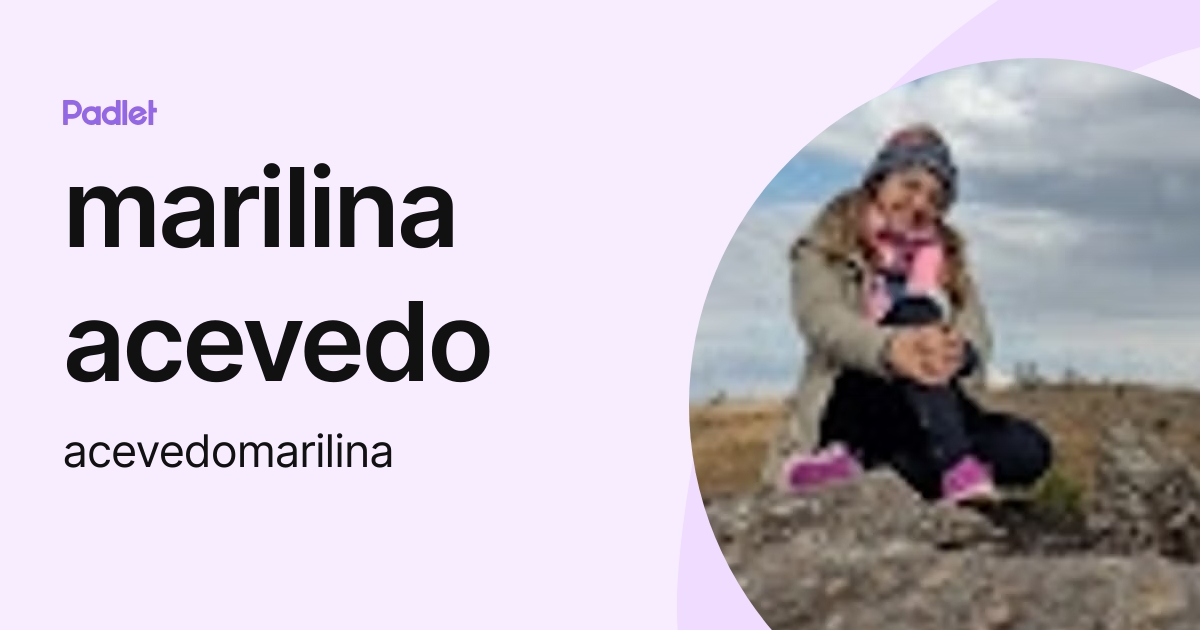 marilina acevedo (acevedomarilina) profile | Padlet