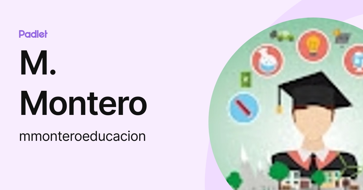 M. Montero (mmonteroeducacion) profile | Padlet