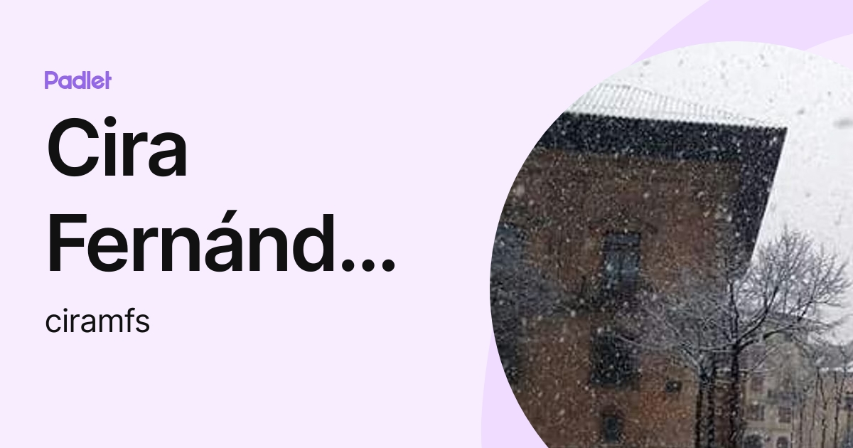 Cira Fernández Sánchez (ciramfs) profile | Padlet