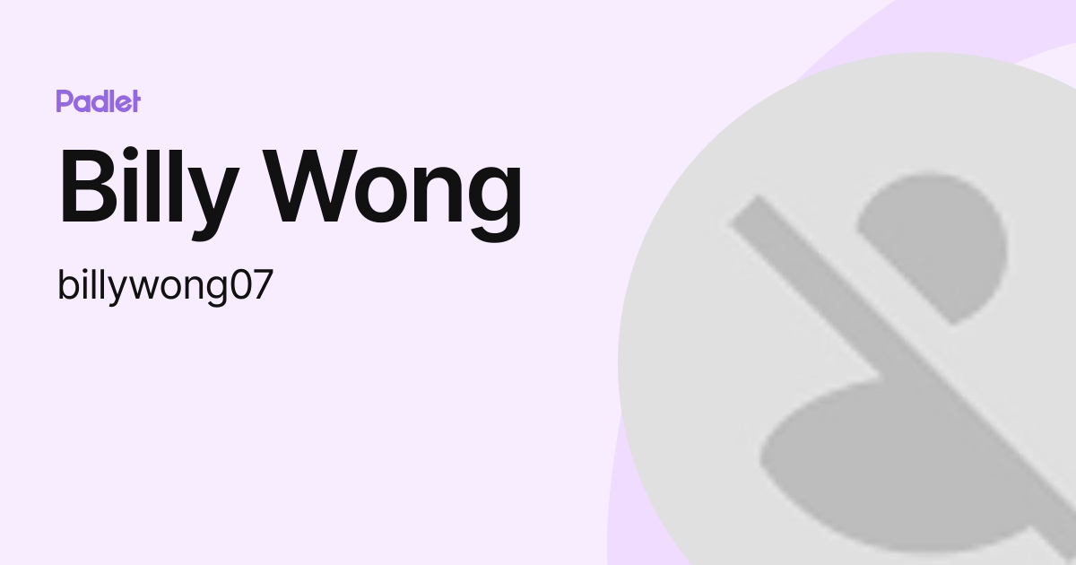 Billy Wong (billywong07) profile | Padlet
