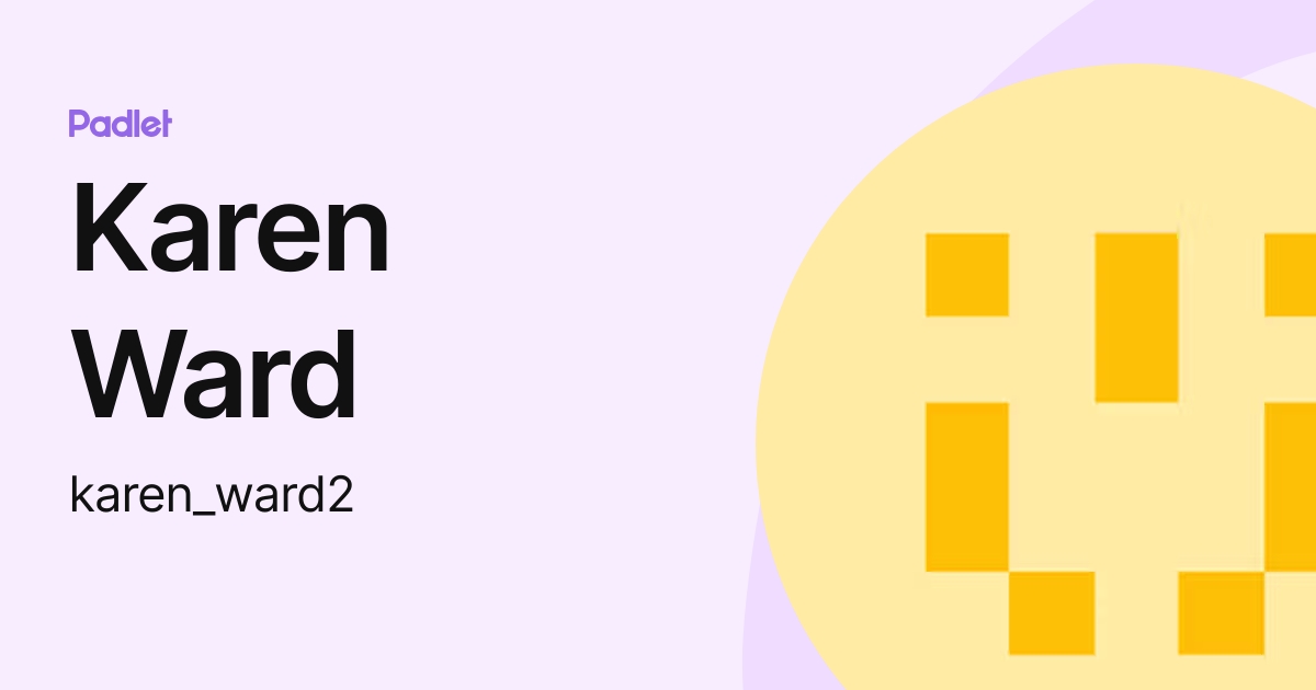 Karen Ward (karen_ward2) profile | Padlet