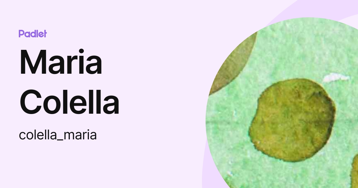 Maria Colella (colella_maria) profile | Padlet
