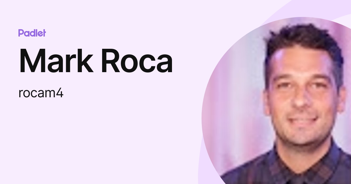 Mark Roca (rocam4) profile | Padlet