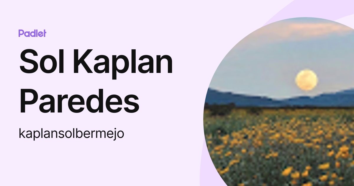 Sol Kaplan Paredes (kaplansolbermejo) profile | Padlet