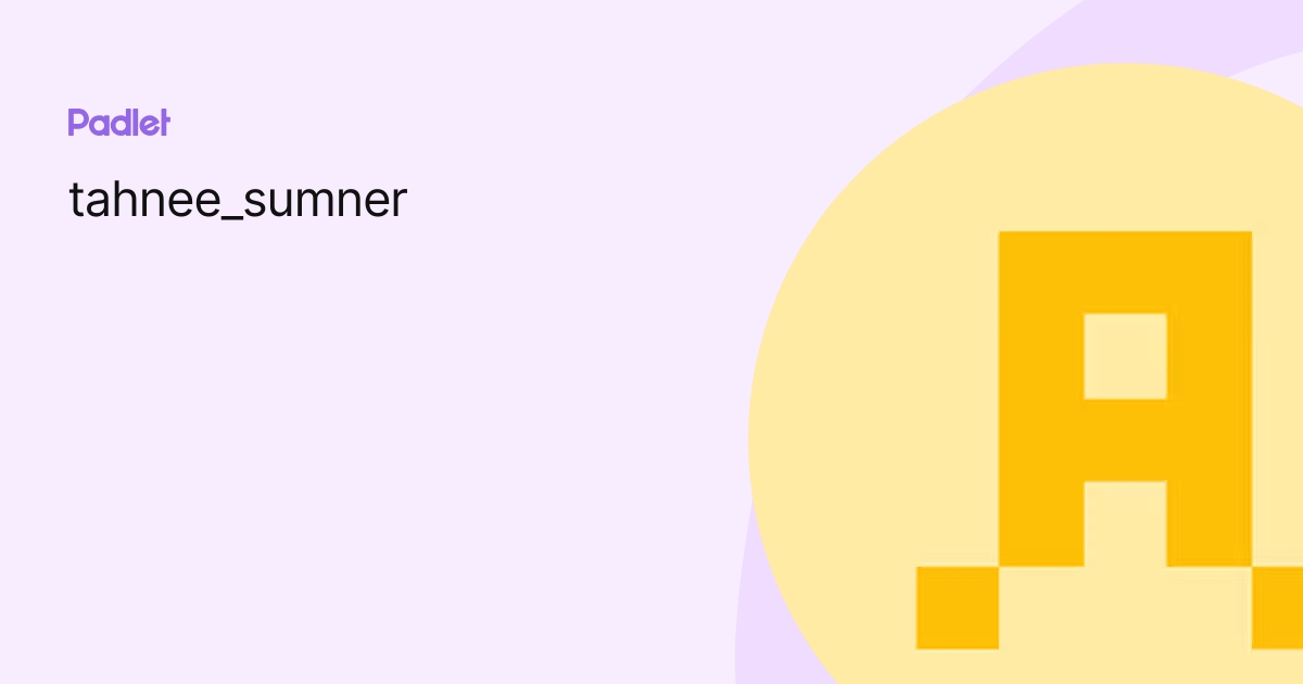 tahnee_sumner profile | Padlet