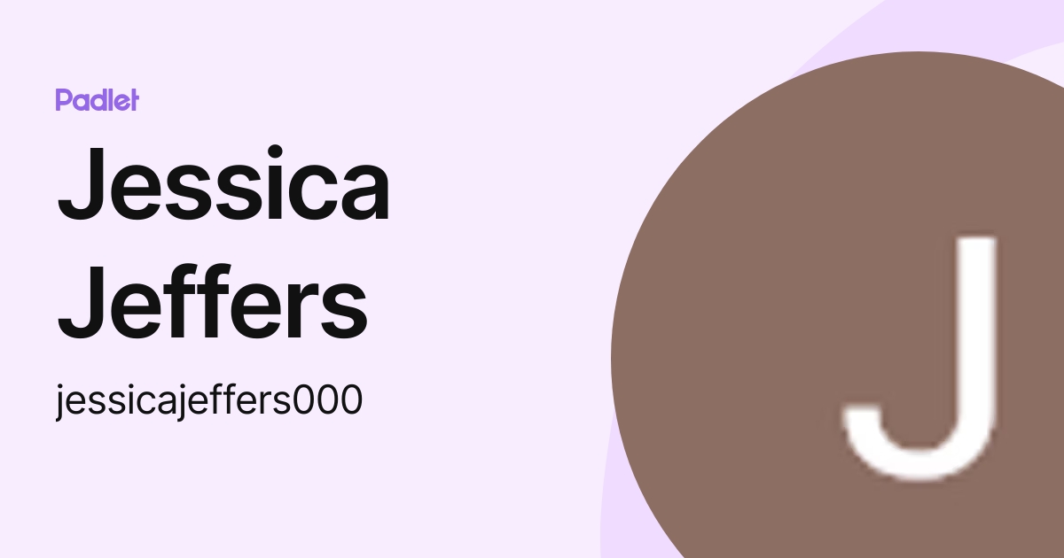 Jessica Jeffers (jessicajeffers000) profile | Padlet
