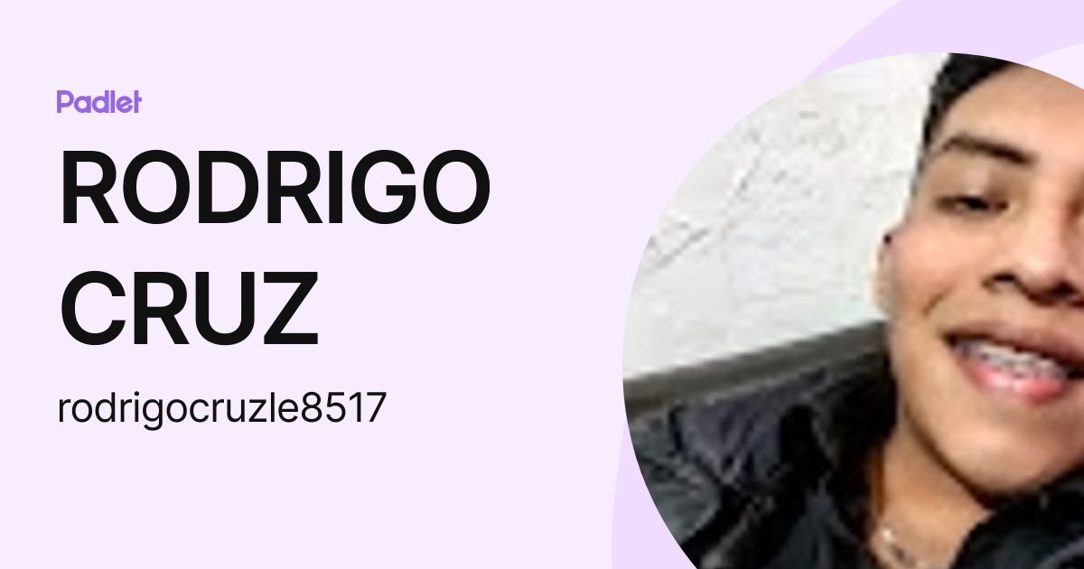 RODRIGO CRUZ (rodrigocruzle8517) profile | Padlet