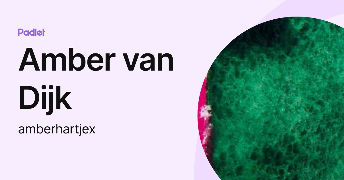 Amber van Dijk (amberhartjex) profile | Padlet