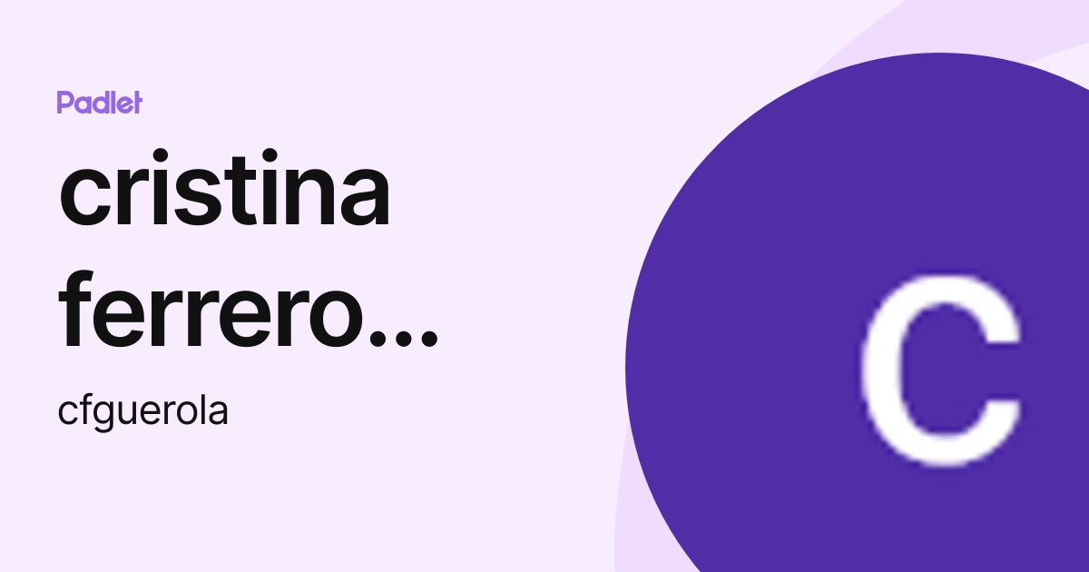 cristina ferrero guerola (cfguerola) profile | Padlet