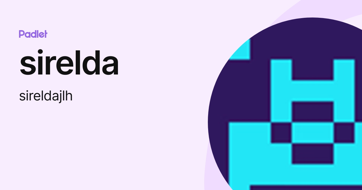 sirelda (sireldajlh) profile | Padlet