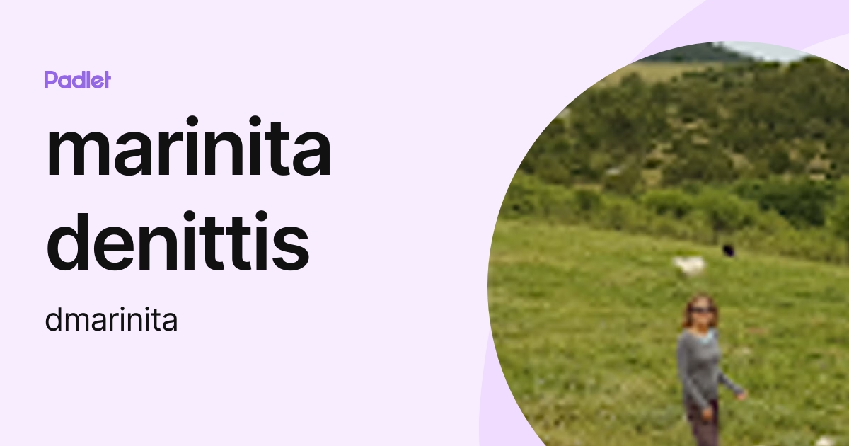 marinita denittis (dmarinita) profile | Padlet