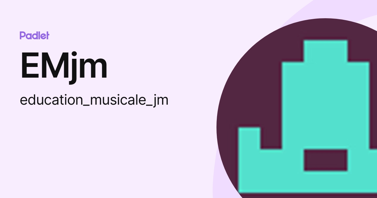 EMjm (education_musicale_jm) profile | Padlet