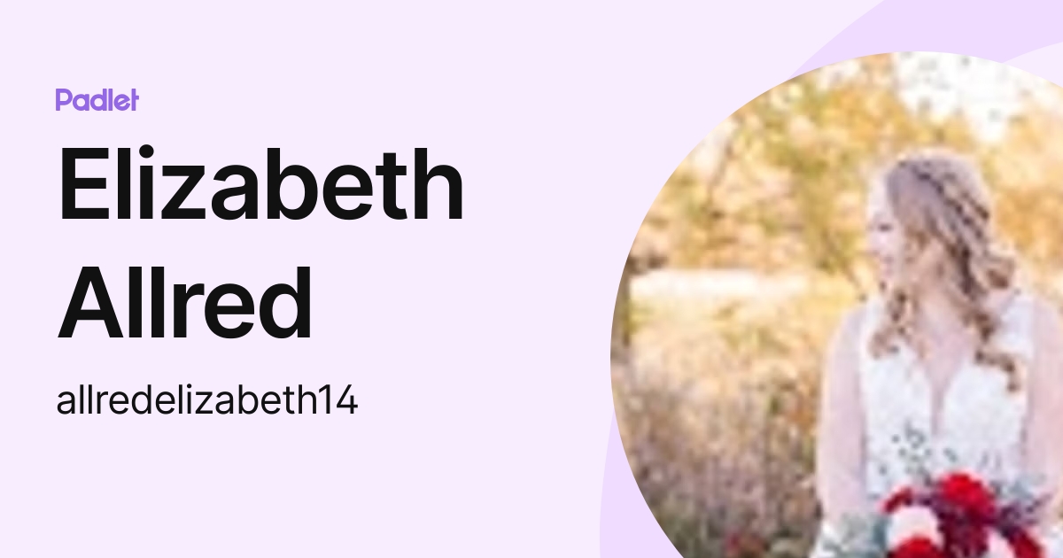 Elizabeth Allred (allredelizabeth14) profile | Padlet
