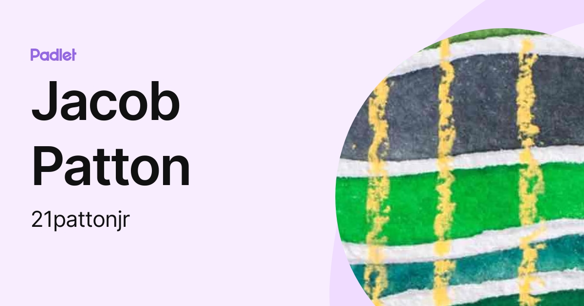 Jacob Patton (21pattonjr) profile | Padlet