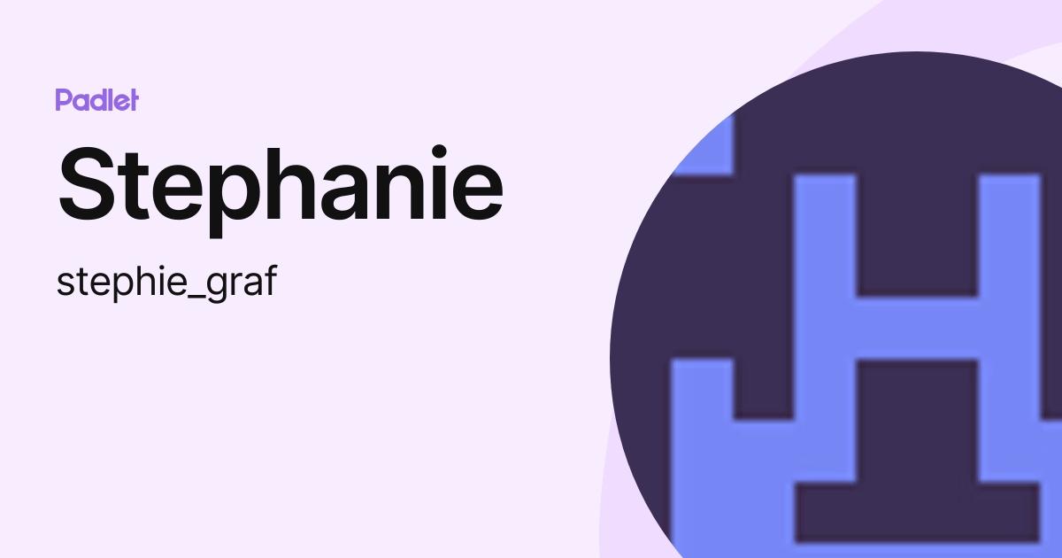 Stephanie (stephie_graf) profile | Padlet