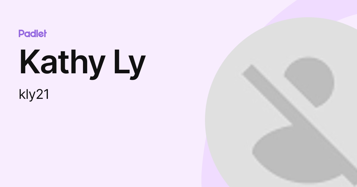 Kathy Ly (kly21) profile | Padlet
