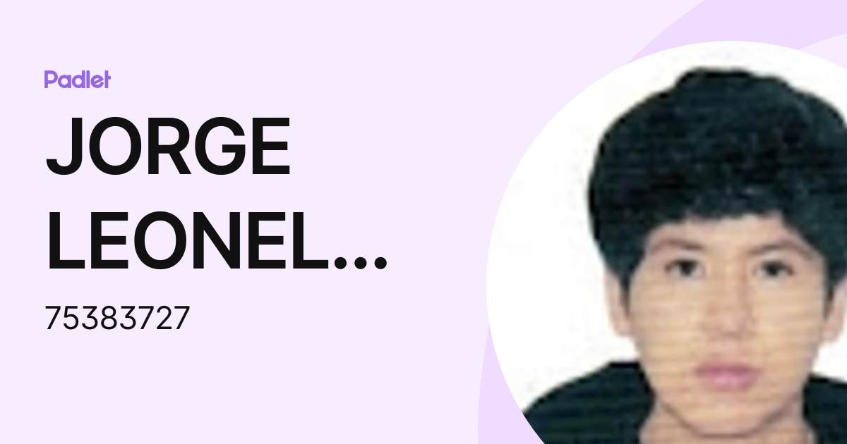 JORGE LEONEL RAMOS BERNARDO (75383727) profile | Padlet