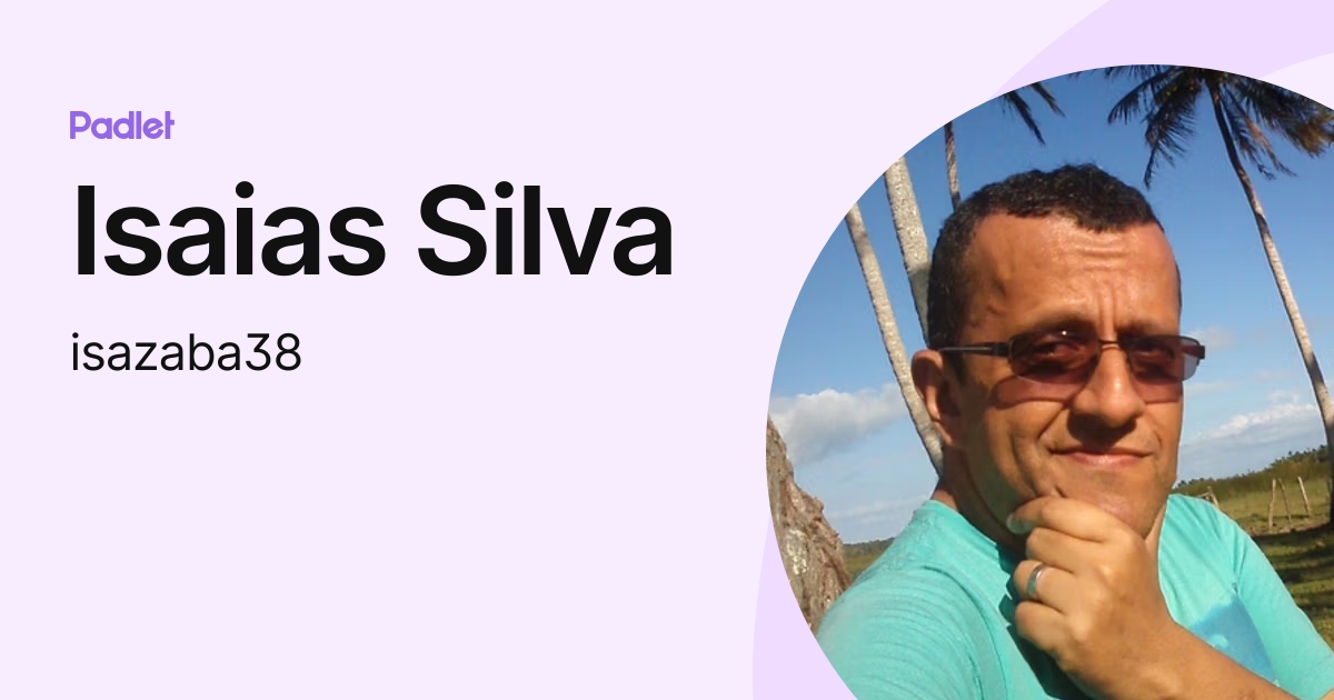 Isaias Silva (isazaba38) profile | Padlet