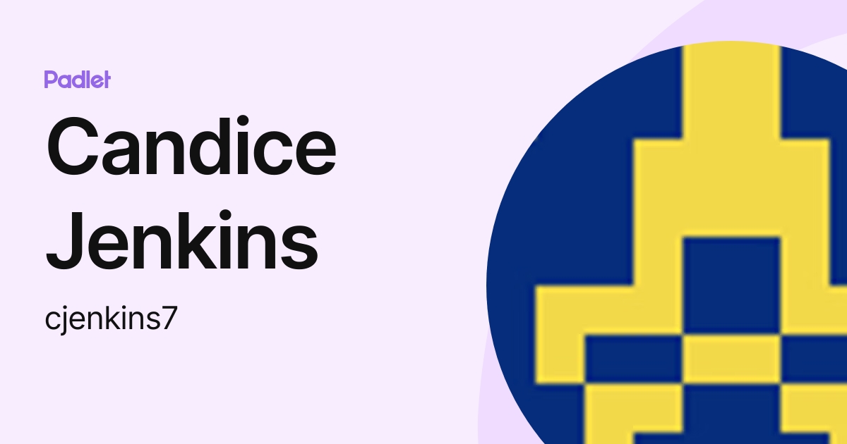 Candice Jenkins (cjenkins7) profile | Padlet