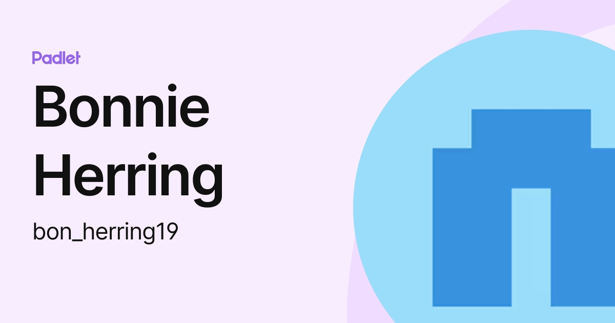 Bonnie Herring (bon_herring19) profile | Padlet