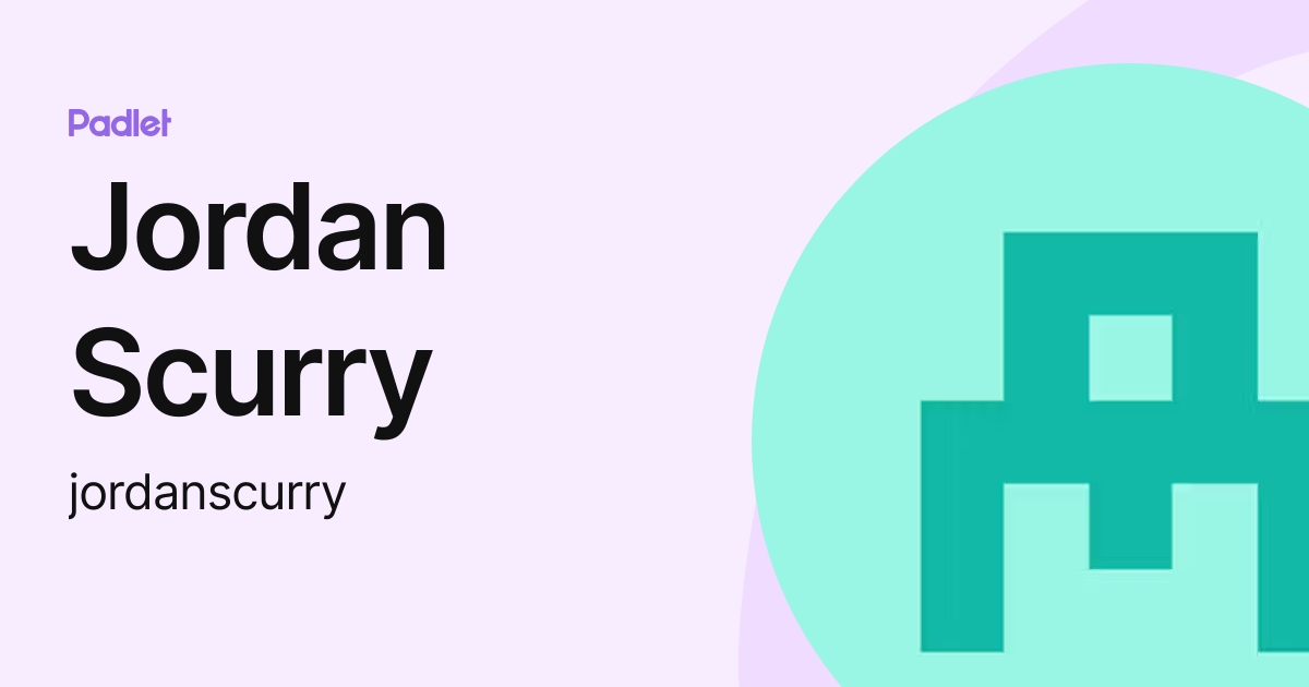 Jordan Scurry (jordanscurry) profile | Padlet