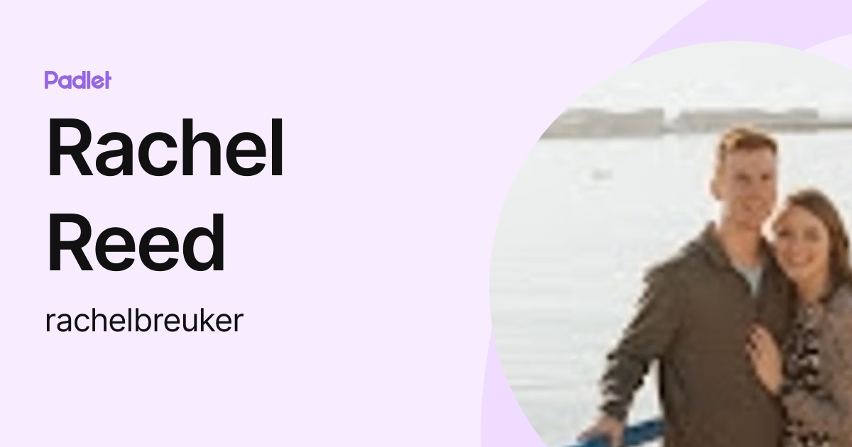 Rachel Reed (rachelbreuker) profile | Padlet