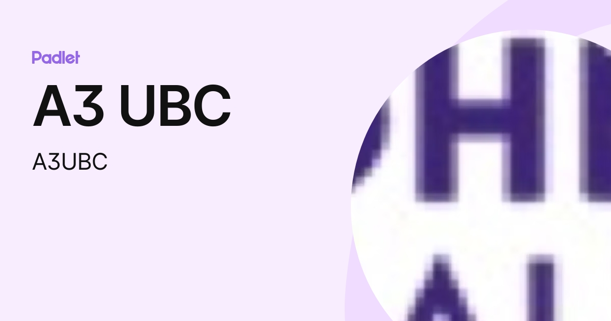 A3 UBC (A3UBC) profile | Padlet