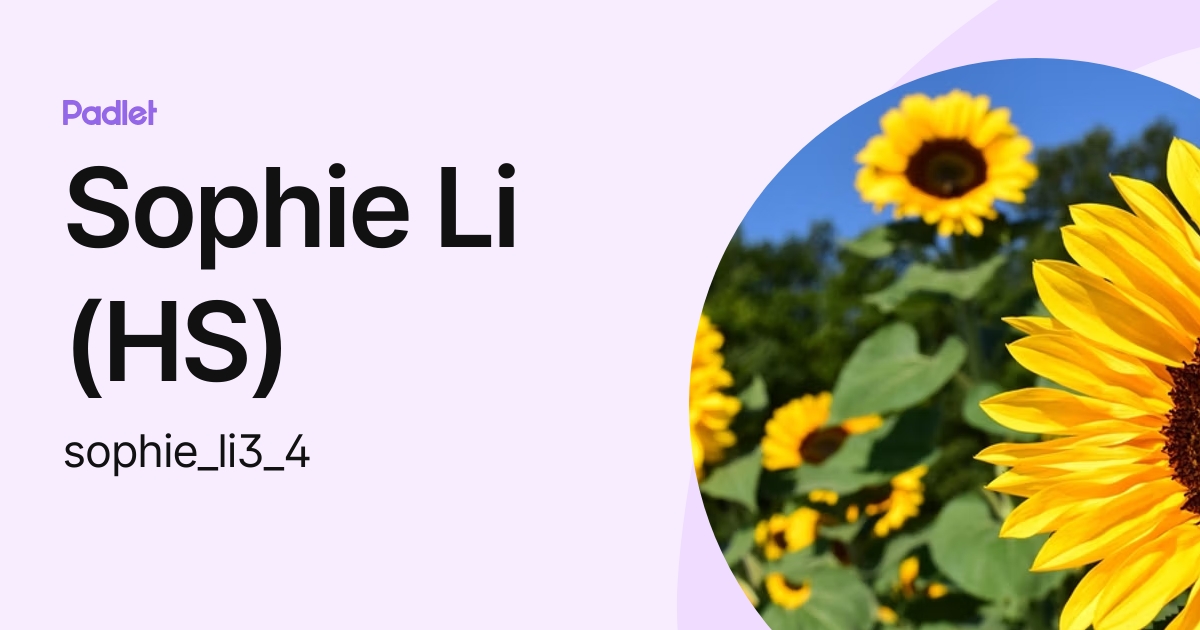Sophie Li (HS) (sophie_li1) profile | Padlet