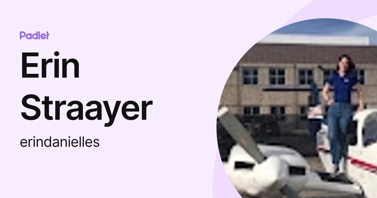 Erin Straayer (erindanielles) profile | Padlet