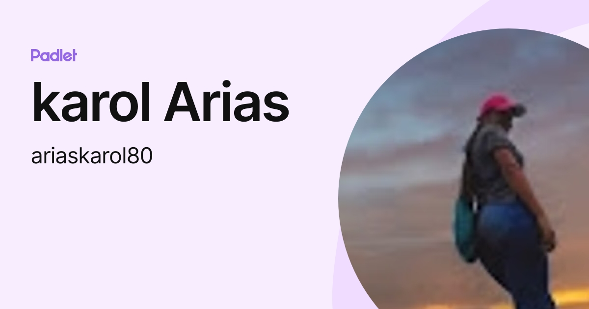 karol Arias (ariaskarol80) profile | Padlet