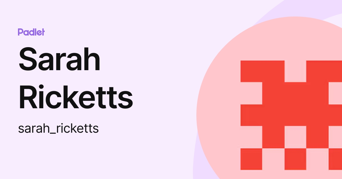 Sarah Ricketts (sarah_ricketts) profile | Padlet