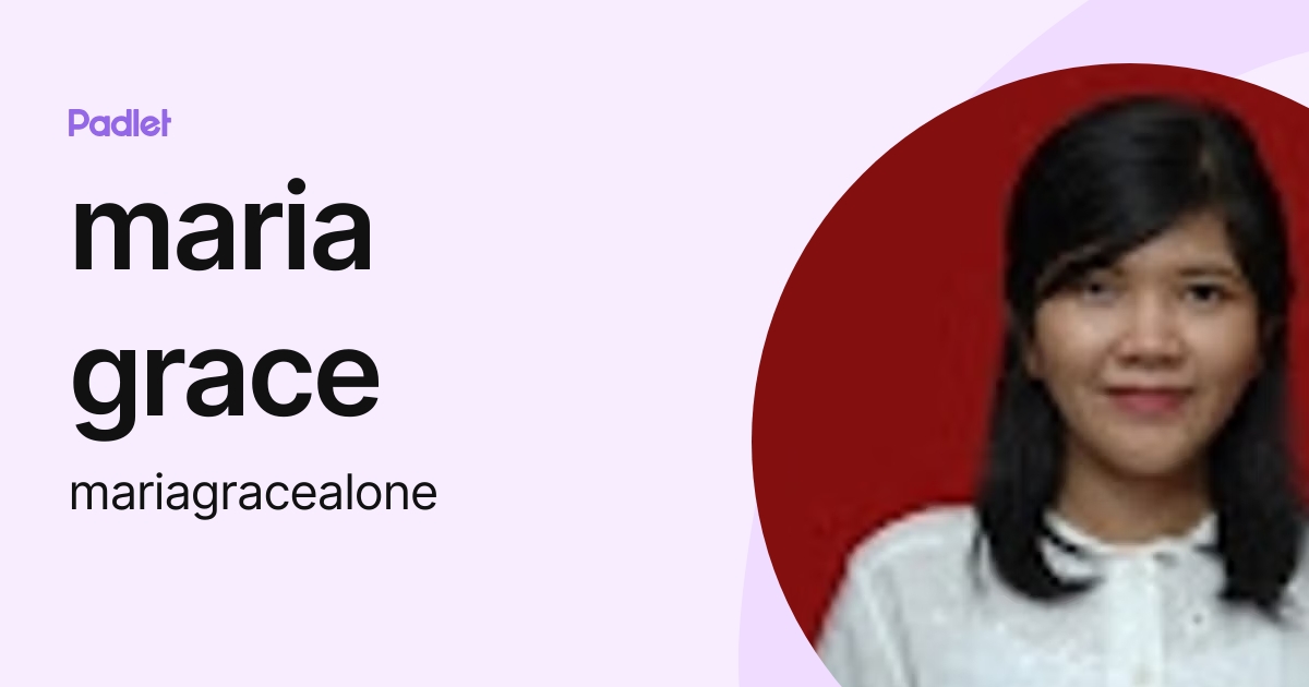 maria grace (mariagracealone) profile | Padlet