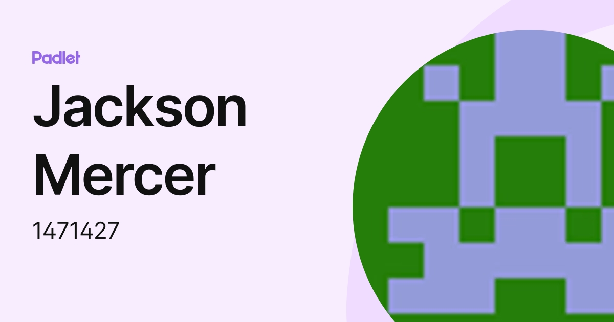 Jackson Mercer (1471427) profile | Padlet