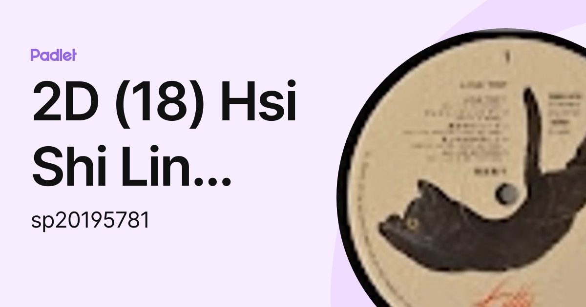 2D (18) Hsi Shi Lin Stephanie (sp20195781) profile | Padlet