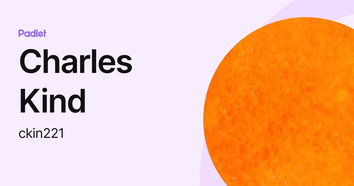 Charles Kind (ckin221) profile | Padlet