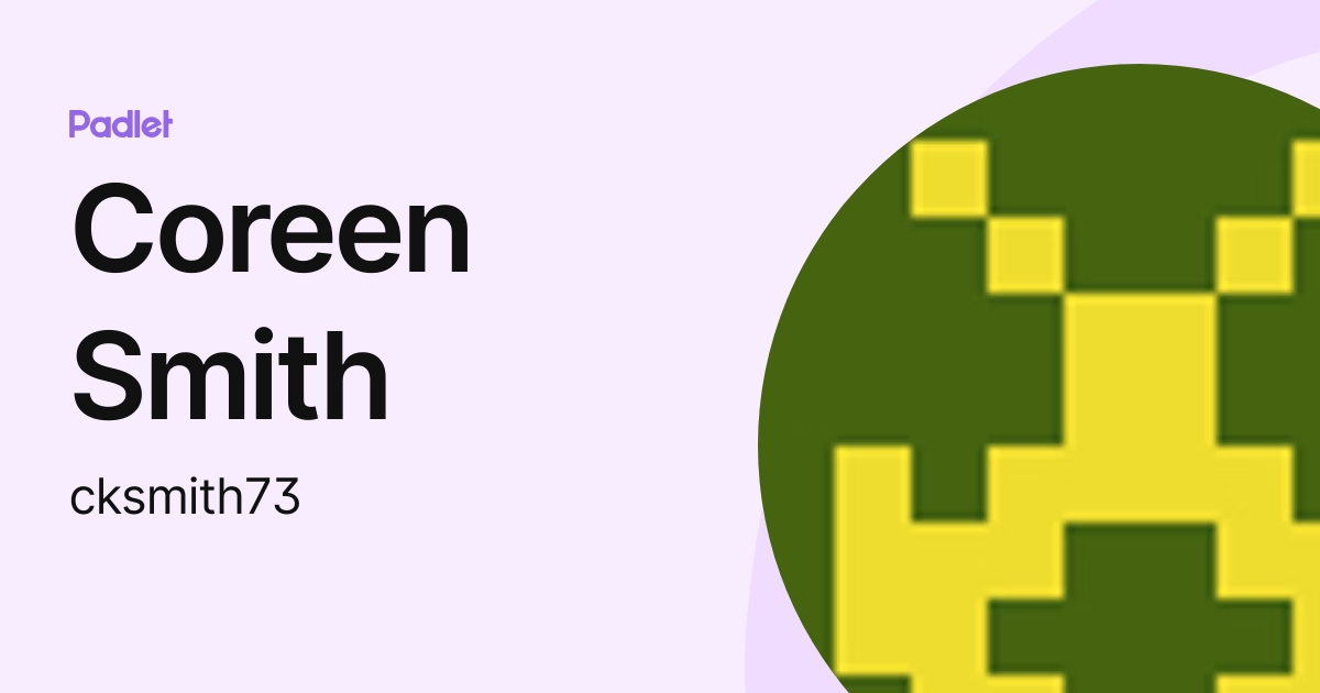 Coreen Smith (cksmith73) profile | Padlet