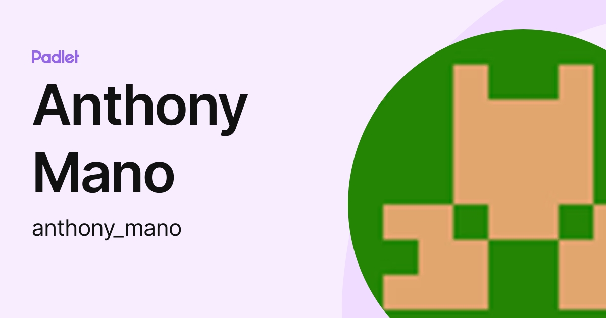 Anthony Mano (anthony_mano) profile | Padlet