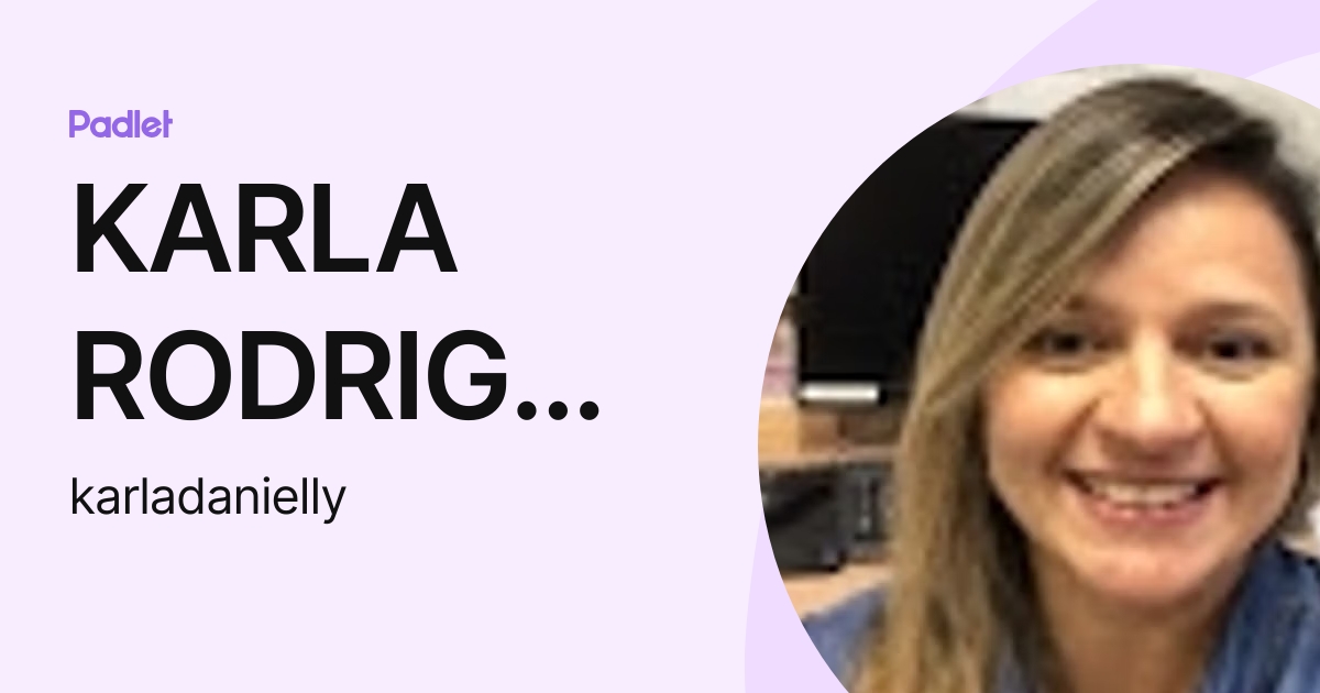 KARLA RODRIGUES (karladanielly) profile | Padlet