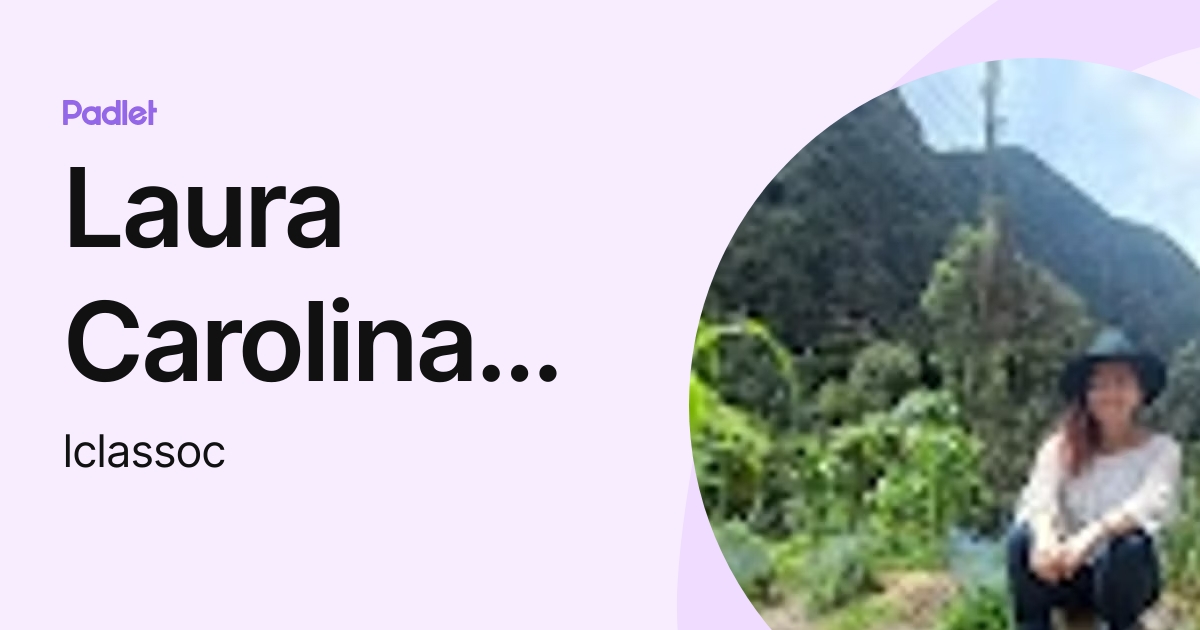 Laura Carolina Lasso Castelblanco (lclassoc) profile | Padlet