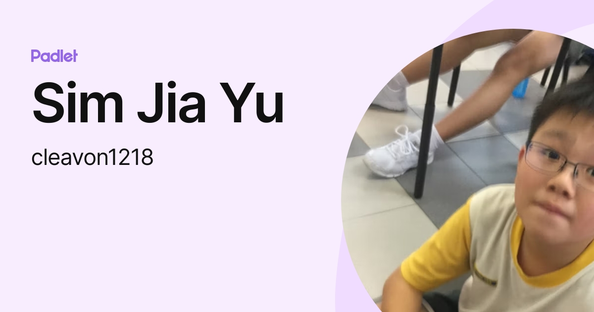 Sim Jia Yu (cleavon1218) profile | Padlet