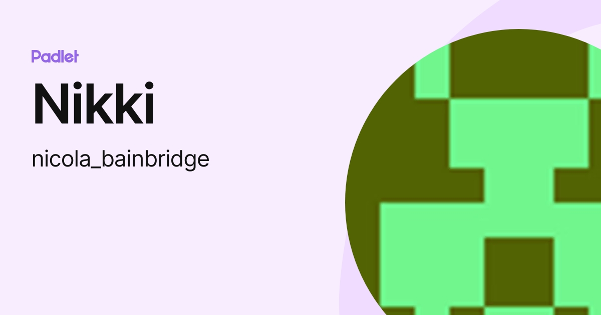 Nikki (nicola_bainbridge) profile | Padlet