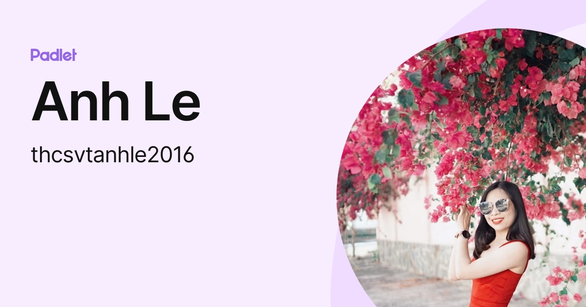 Anh Le (thcsvtanhle2016) profile | Padlet