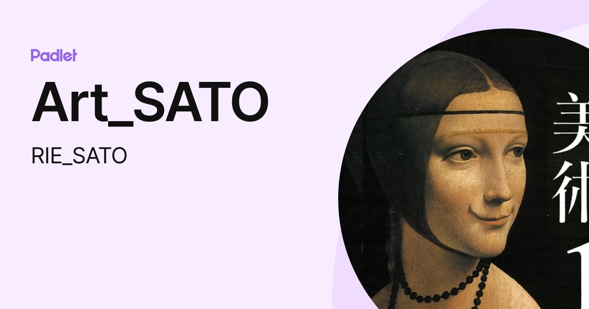 Art_SATO (RIE_SATO) profile | Padlet