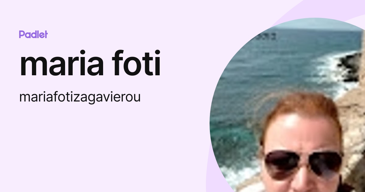 maria foti (mariafotizagavierou) profile | Padlet