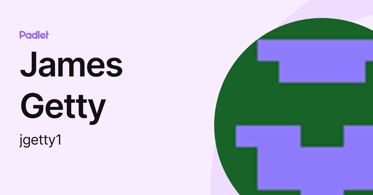 James Getty (jgetty1) profile | Padlet