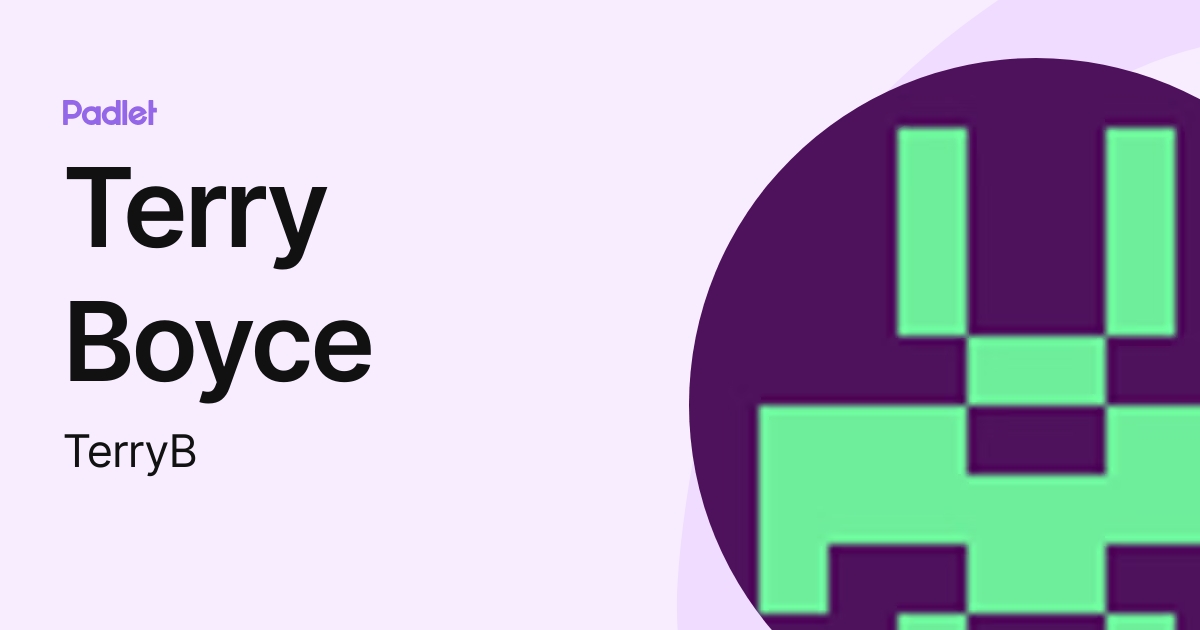 Terry Boyce (TerryB) profile | Padlet