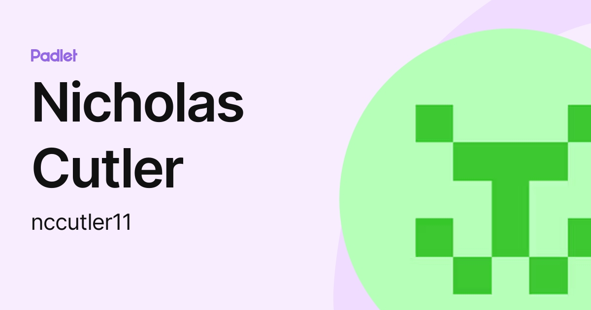 Nicholas Cutler (nccutler11) profile | Padlet