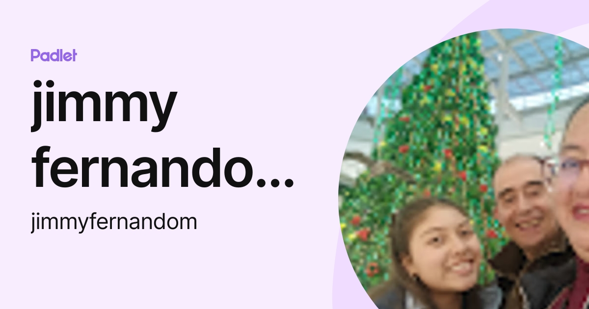 jimmy fernando marroquin (jimmyfernandom) profile | Padlet