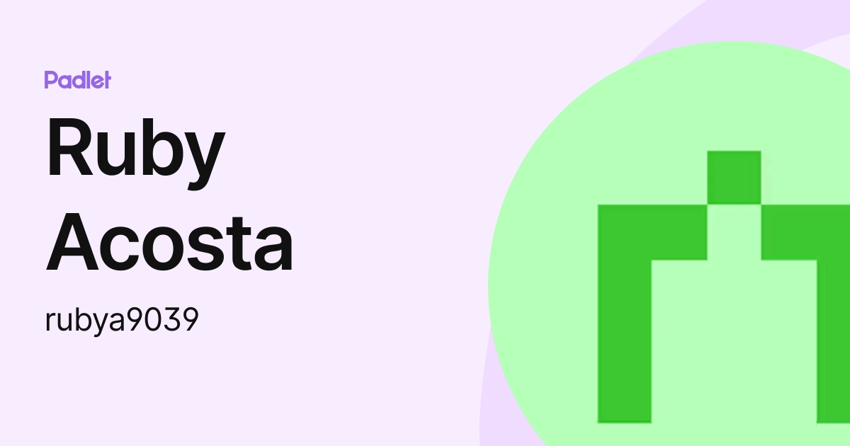 Ruby Acosta (rubya9039) profile | Padlet