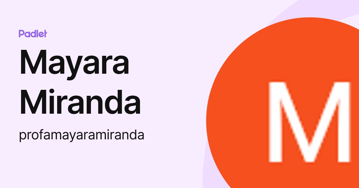 Mayara Miranda (profamayaramiranda) profile | Padlet